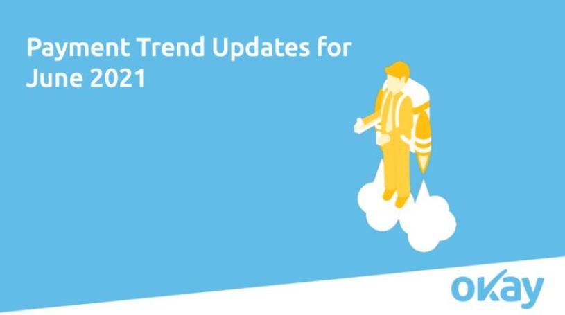 Payment Trend Updates for June 2021 | The Payments Association EU